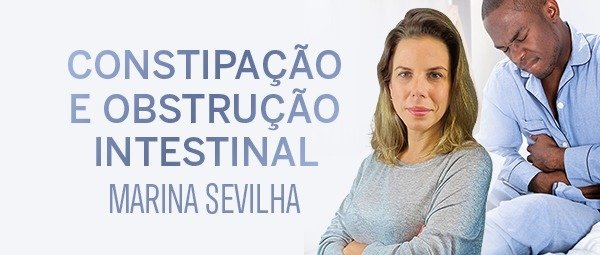 Assista online: Constipação e Obstrução Intestinal | Medstream